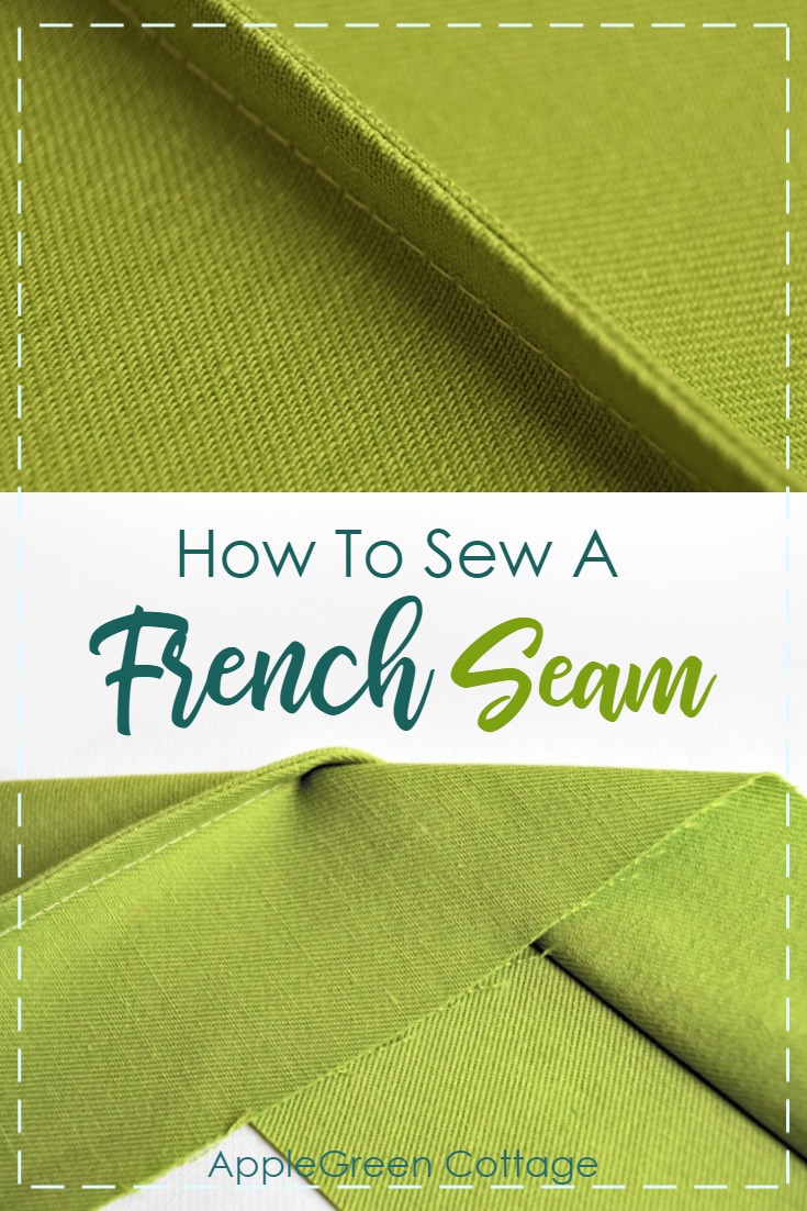 How To Sew A French Seam - AppleGreen Cottage