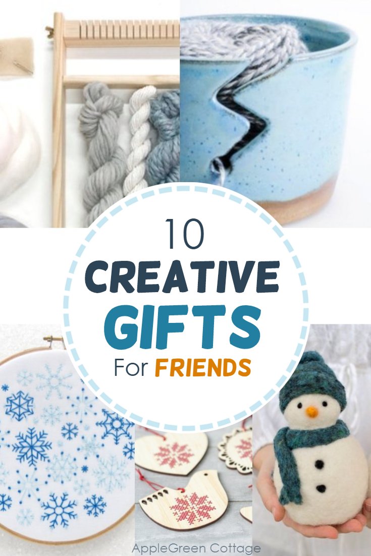 10 Creative Gift Ideas For Friends - AppleGreen Cottage