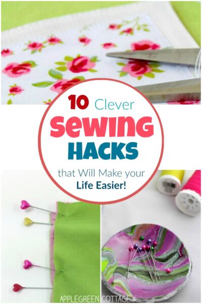 10+ Sewing Hacks that Will Make your Life Easier! - AppleGreen Cottage