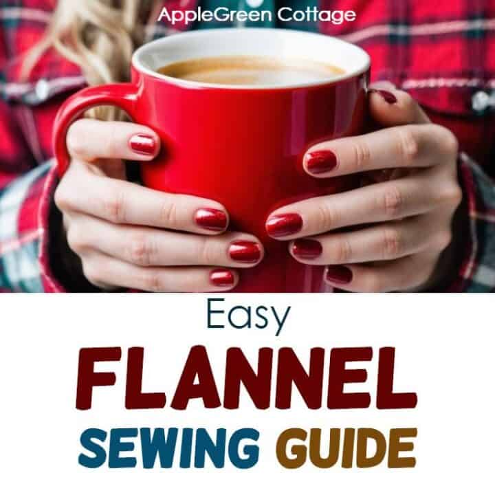 Sewing With Flannel - The Best Tips You Need To Know