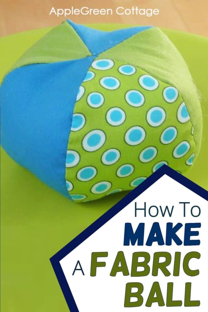 How To Sew A Fabric Ball - Free Pattern - AppleGreen Cottage