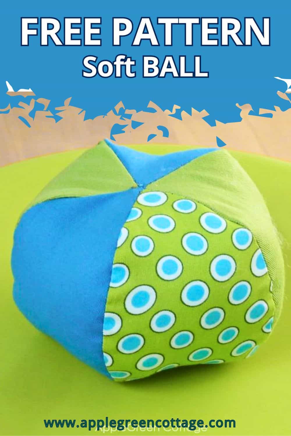 Free Fabric Ball Pattern To Sew For A Baby - AppleGreen Cottage