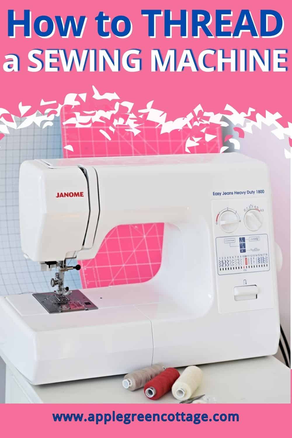 How To Thread A Sewing Machine - AppleGreen Cottage