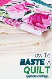 How to Baste a Quilt - With Video - AppleGreen Cottage